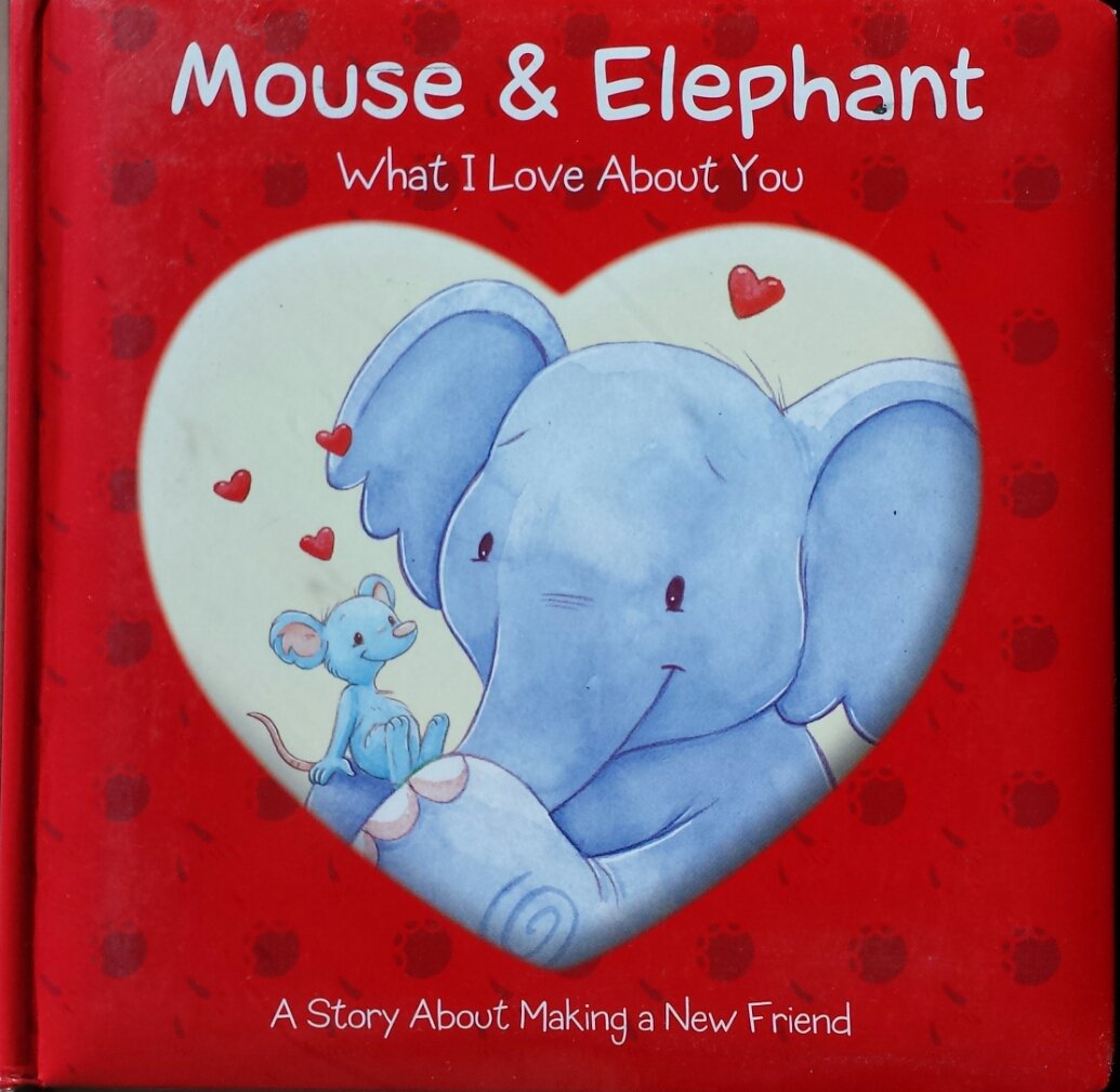 Mouse and Elephant- What I Love About You by Yoyo Books | Goodreads