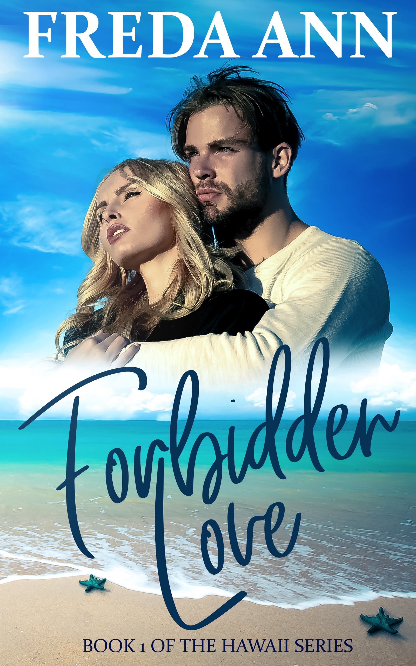Forbidden Love (Hawaii #1) by Freda Ann | Goodreads