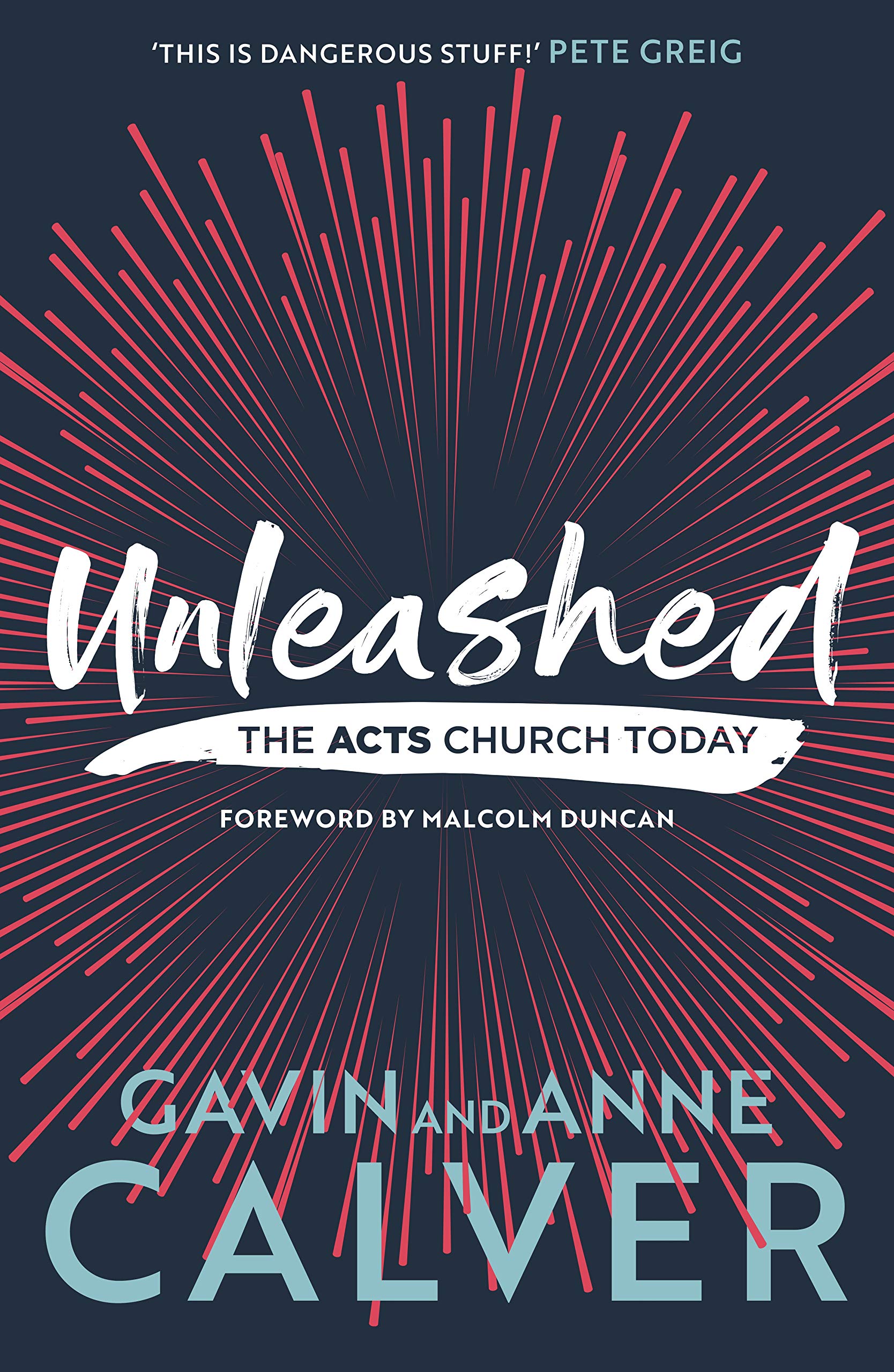 Unleashed: The Acts Church Today by Gavin Calver | Goodreads