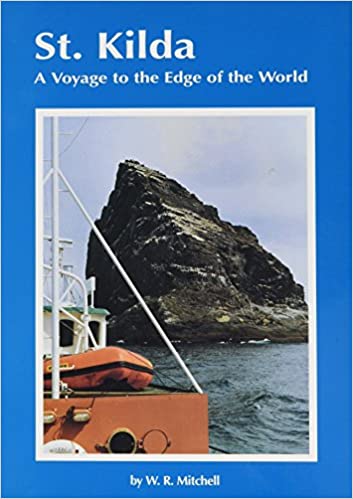 St. Kilda: A voyage to the edge of the world by W.R. Mitchell | Goodreads