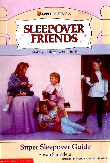 Super Sleepover Guide (Sleepover Friends) by Susan Saunders | Goodreads