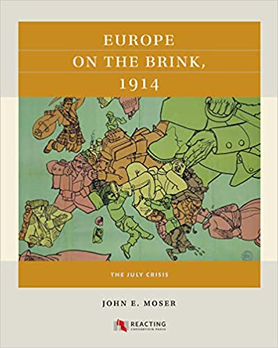 Europe on the Brink, 1914: The July Crisis by John E. Moser | Goodreads