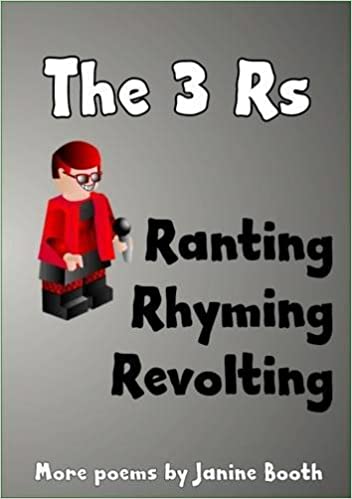 The 3 Rs: Ranting Rhyming Revolting by Janine Booth | Goodreads