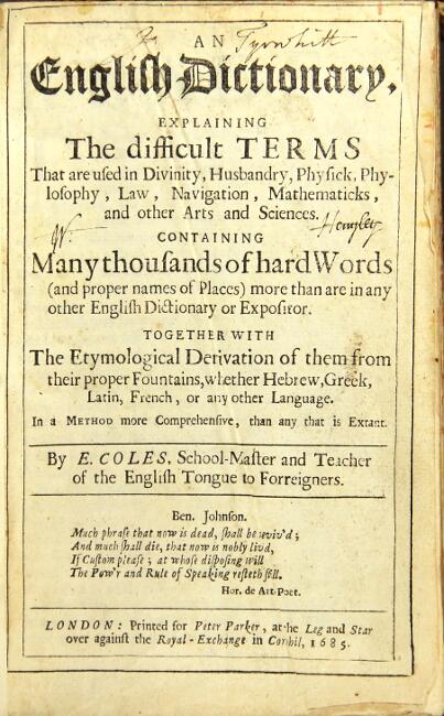 An English Dictionary (1676): Explaining the Difficult Terms That are ...