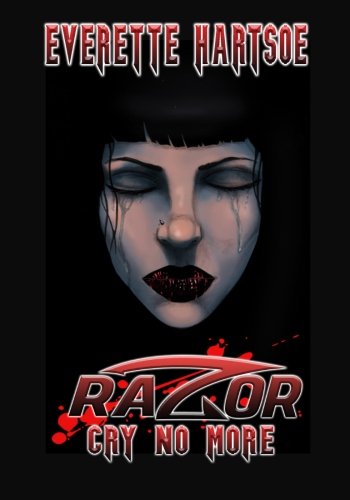 Razor Cry No More by Everette Hartsoe | Goodreads