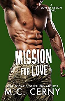 Mission For Love (Love By Design #6) by M.C. Cerny | Goodreads