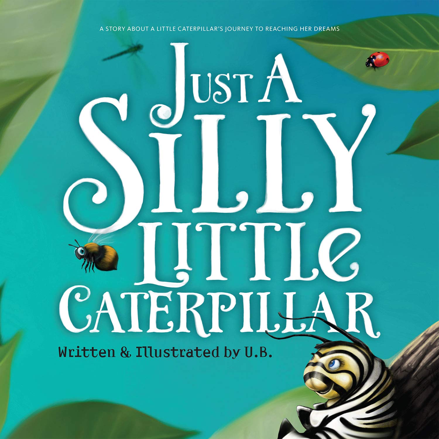 Just A Silly Little Caterpillar – 11"x11" Large Format – 52 Page ...