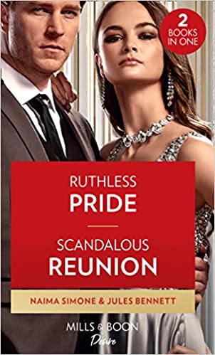 Ruthless Pride / Scandalous Reunion by Naima Simone | Goodreads