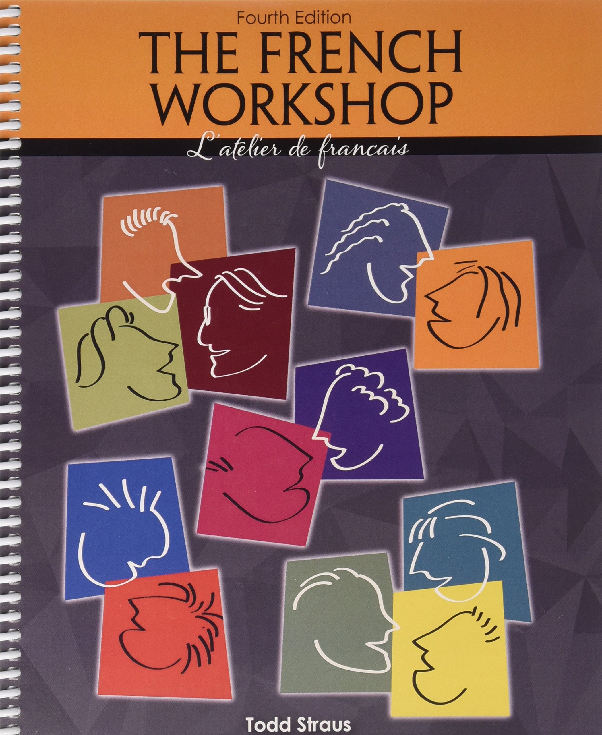 The French Workshop Level I: L'atelier de francais by Todd Straus ...