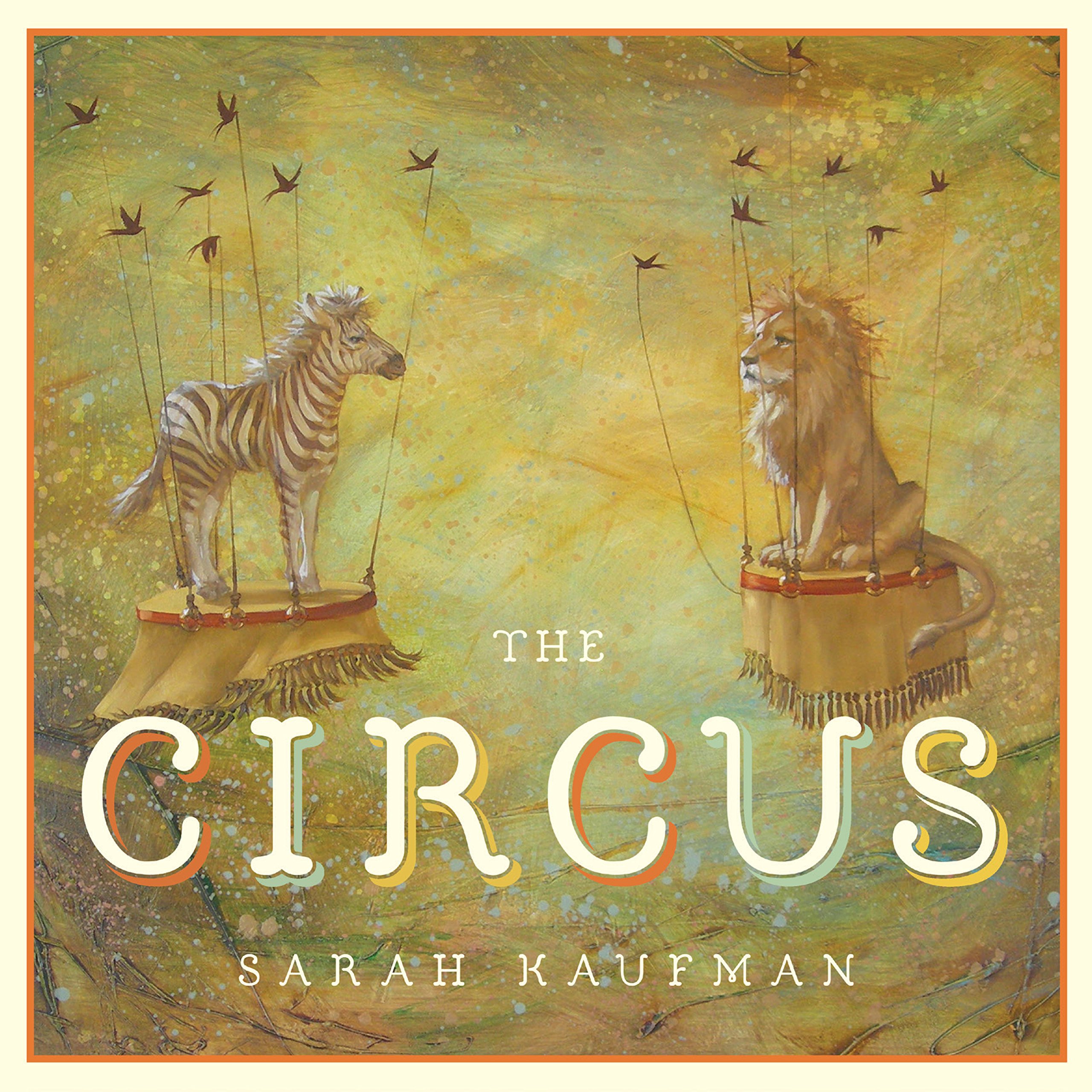 The Circus by Sarah Kaufman | Goodreads