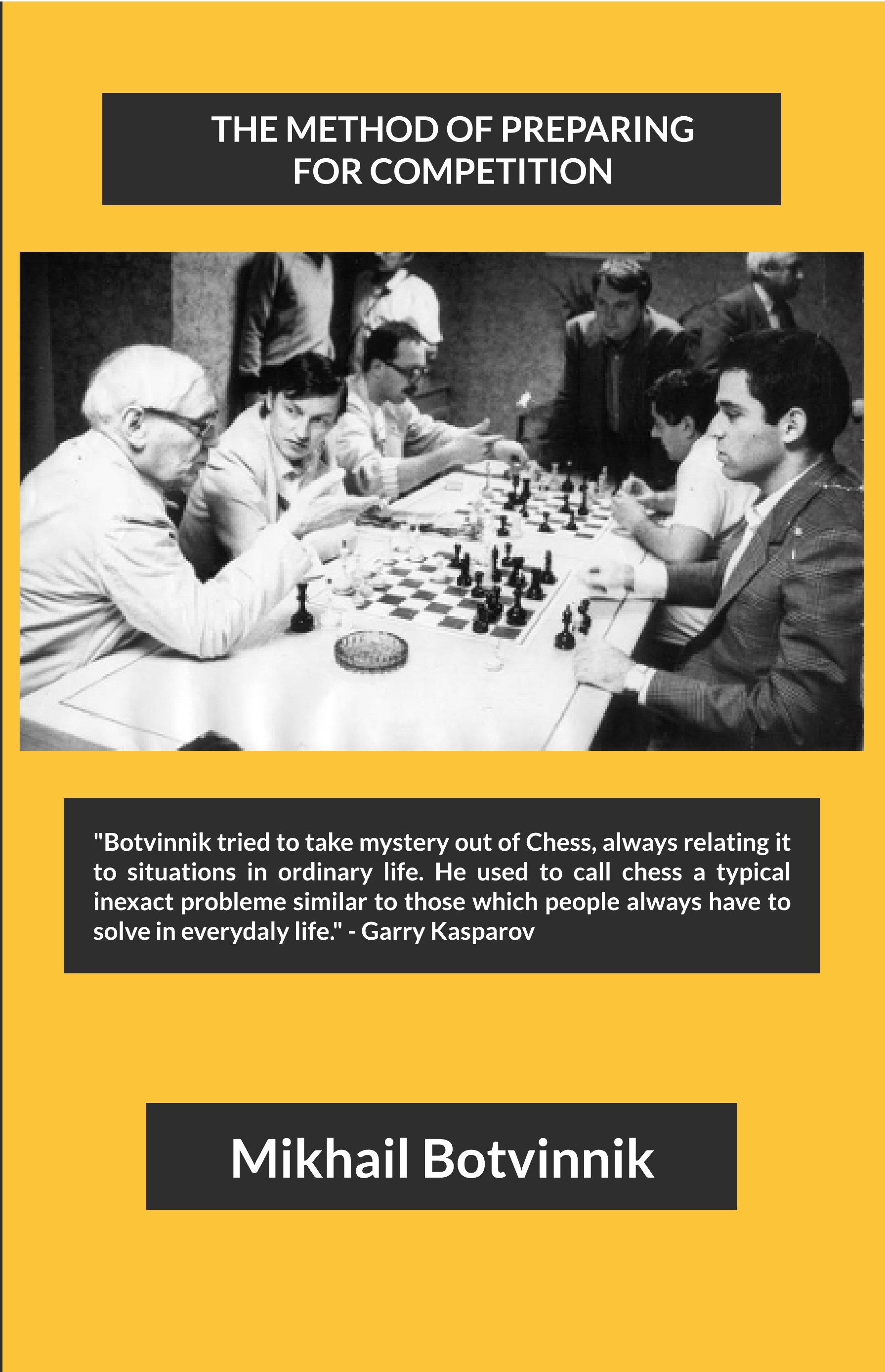 The Method of Preparing for Competition by Mikhail Botvinnik | Goodreads