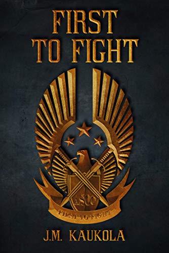 First to Fight (The Sword, #1) by J.M. Kaukola | Goodreads