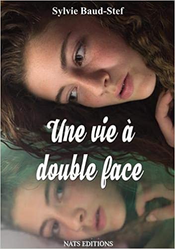 Une vie à double face by Sylvie Baud-Stef | Goodreads