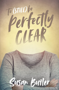 To (still) be Perfectly Clear (Perfectly Clear, #2) by Susan Butler ...