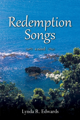 Redemption Songs by Lynda R. Edwards | Goodreads