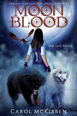 Moon Blood 5: The First Blood Son series by Carol McKibben | Goodreads