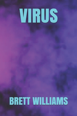 VIRUS by Brett Williams | Goodreads