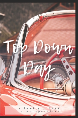 Top Down Day by Nicole Overby | Goodreads