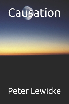 Causation (Harry's Time Tours) by Peter P Lewicke | Goodreads