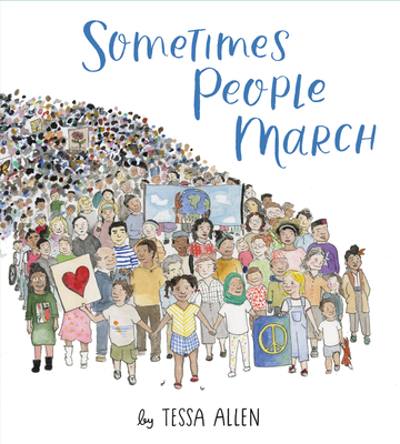 Sometimes People March by Tessa Allen | Goodreads
