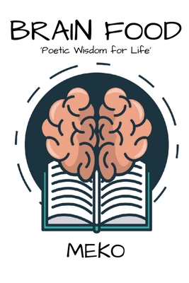 Brain Food: 'Poetic Wisdom for Life' by Meko | Goodreads