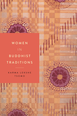 Women in Buddhist Traditions by Karma Lekshe Tsomo | Goodreads
