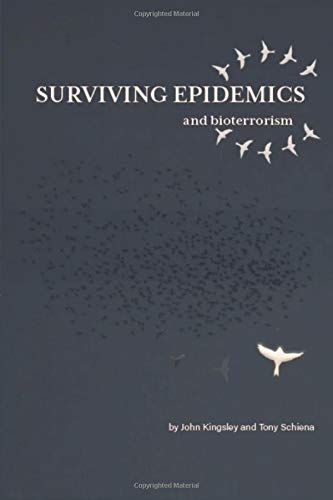 SURVIVING EPIDEMICS and BIOTERRORISM by John Kingsley | Goodreads