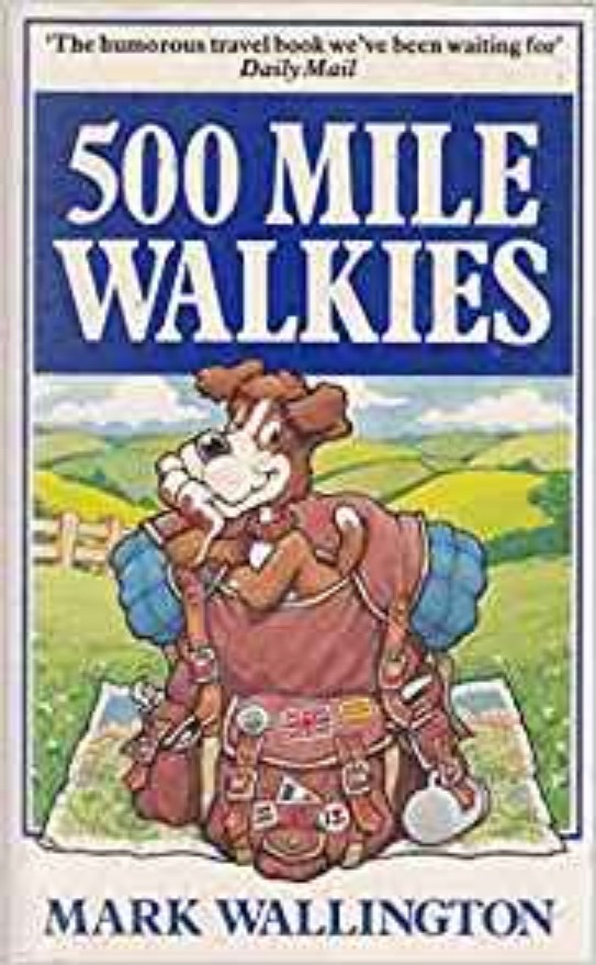 500 Mile Walkies by Mark Wallington | Goodreads