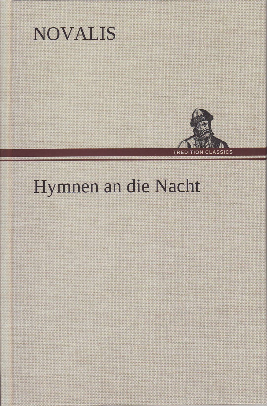 Hymnen an die Nacht by Novalis | Goodreads