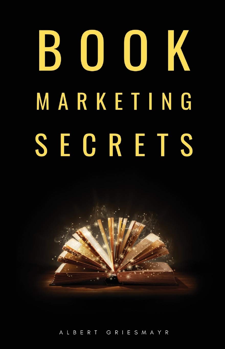 Book Marketing Secrets: The 10 fundamental secrets for selling more ...