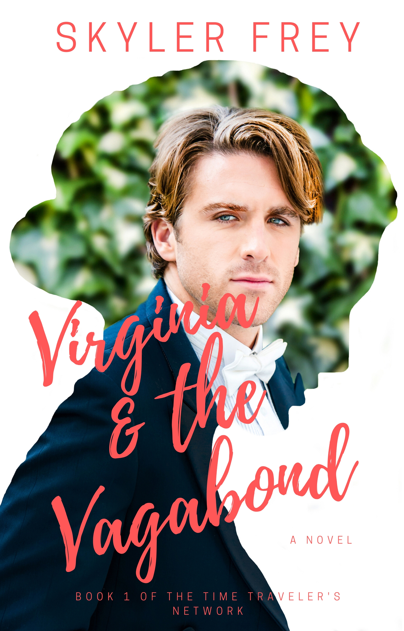 Virginia and the Vagabond (Time Traveler's Network #1) by Skyler Frey ...