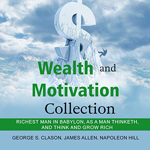 Wealth and Motivation Collection: Richest Man in Babylon, As a Man ...