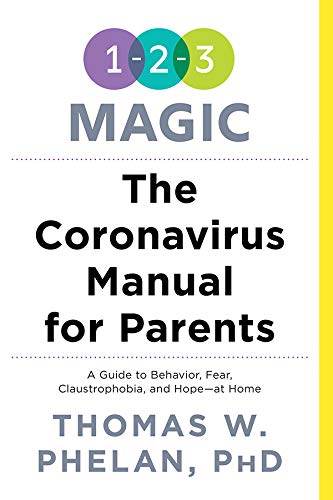 The Coronavirus Manual for Parents: A Guide to Behavior, Fear ...