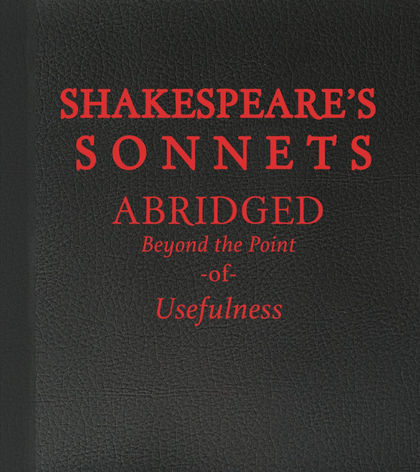 Shakespeare's Sonnets: Abridged Beyond the Point of Usefulness by Zach ...