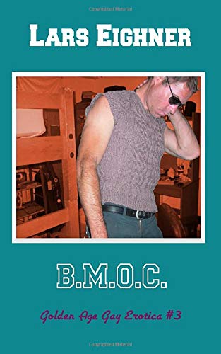 B.M.O.C. (Golden Age Gay Erotica) by Lars Eighner | Goodreads
