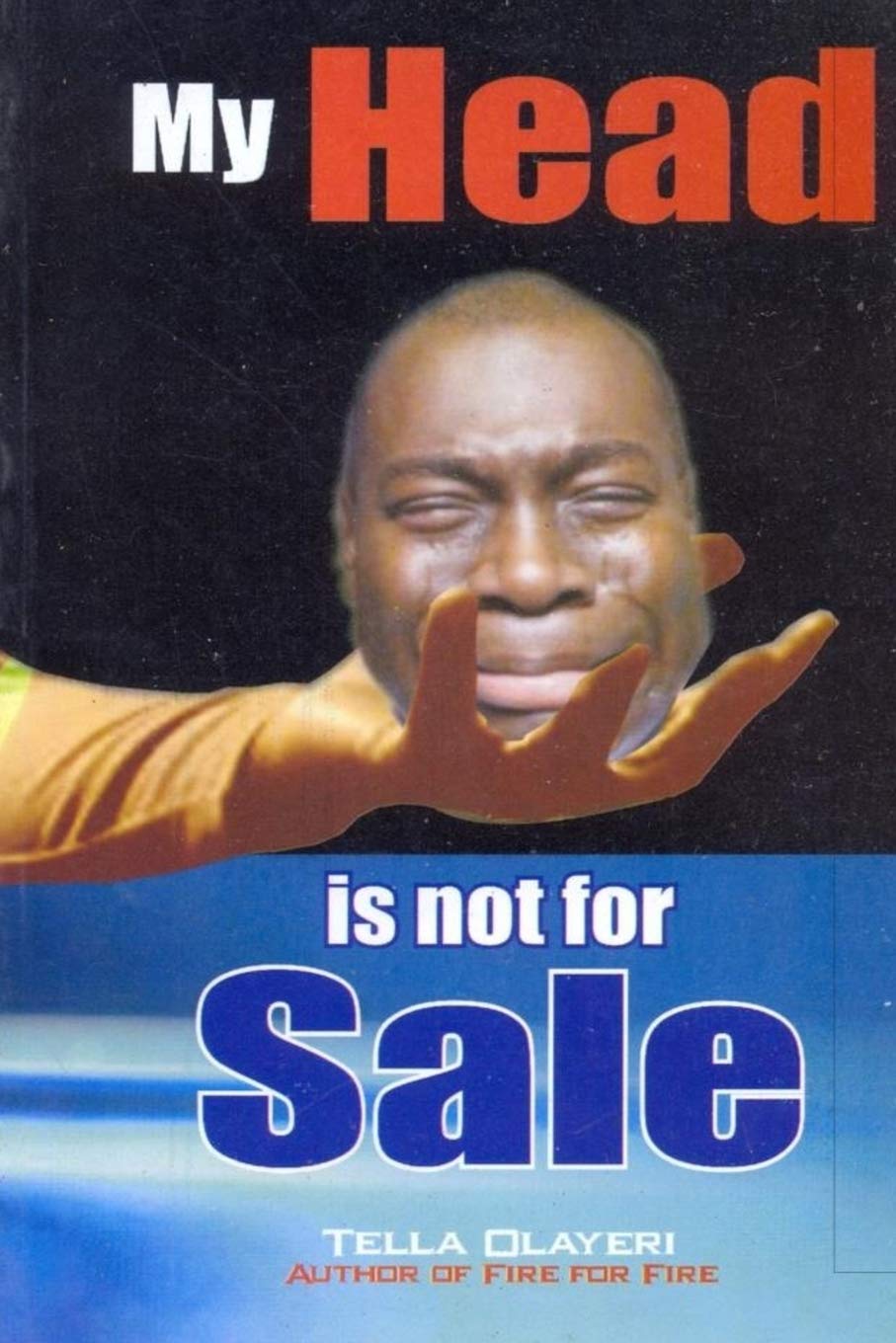 My Head is not for Sale (Christian Healing Books) by Tella Olayeri ...