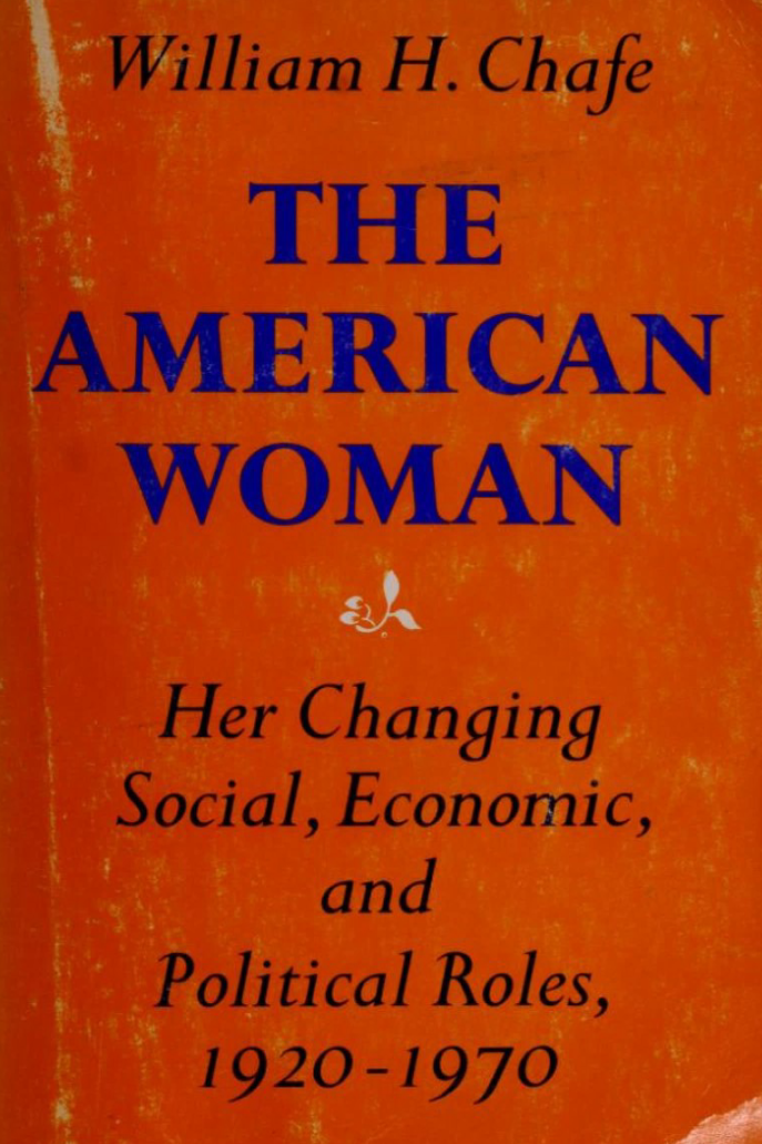 The American Woman: Her Changing Social, Economic, And Political Roles ...