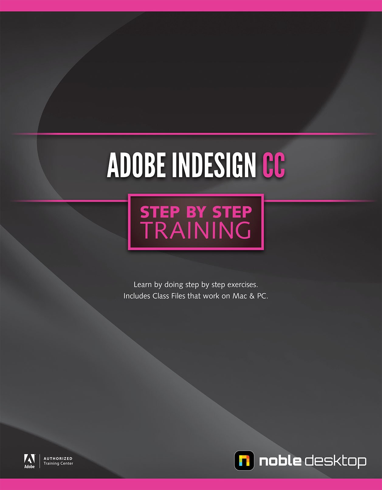 Adobe InDesign CC Step by Step Training by Noble Desktop | Goodreads
