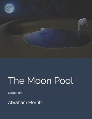 The Moon Pool by A. Merritt | Goodreads