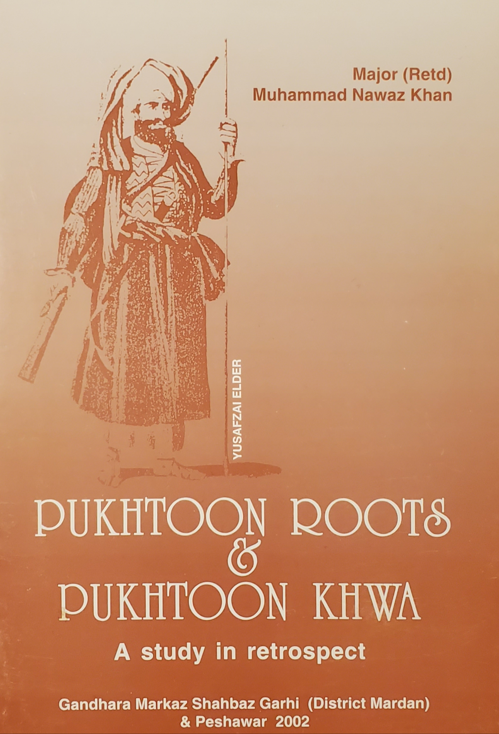Pukhtoon Roots & Pukhtoon Khwa by Muhammad Nawaz Khan | Goodreads