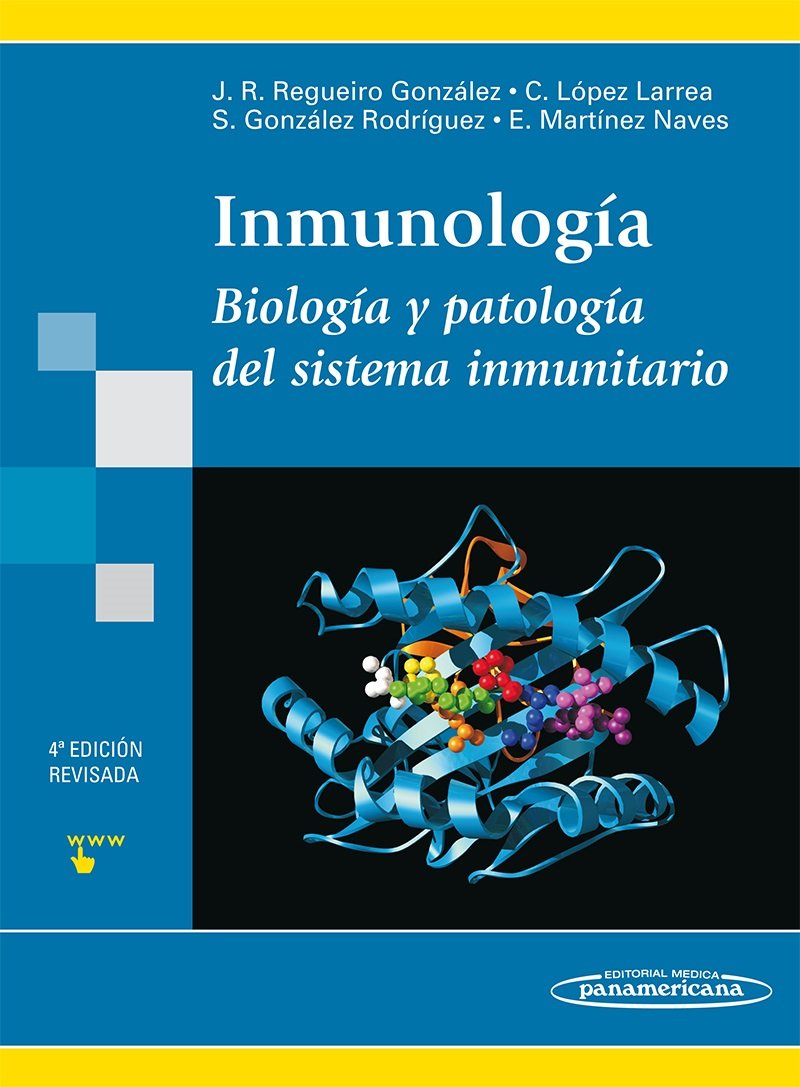 Inmunología: Biología y patología del sistema inmunitario by José R. Regueiro González | Goodreads
