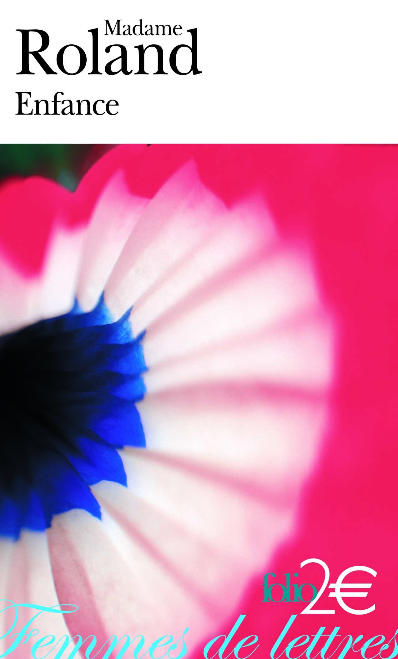 Enfance Mme Roland by Marie-Jeanne Roland de la Platière | Goodreads