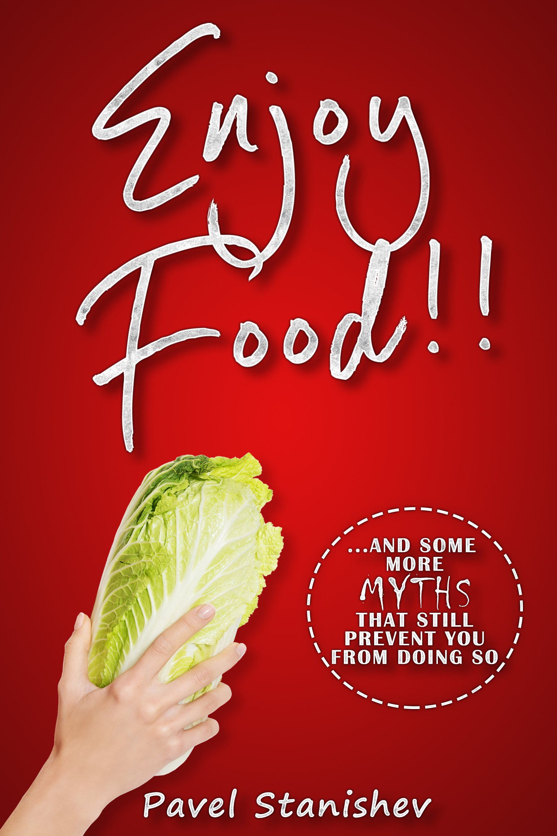 Enjoy Food!!: ...and some more myths that still prevent you from doing ...