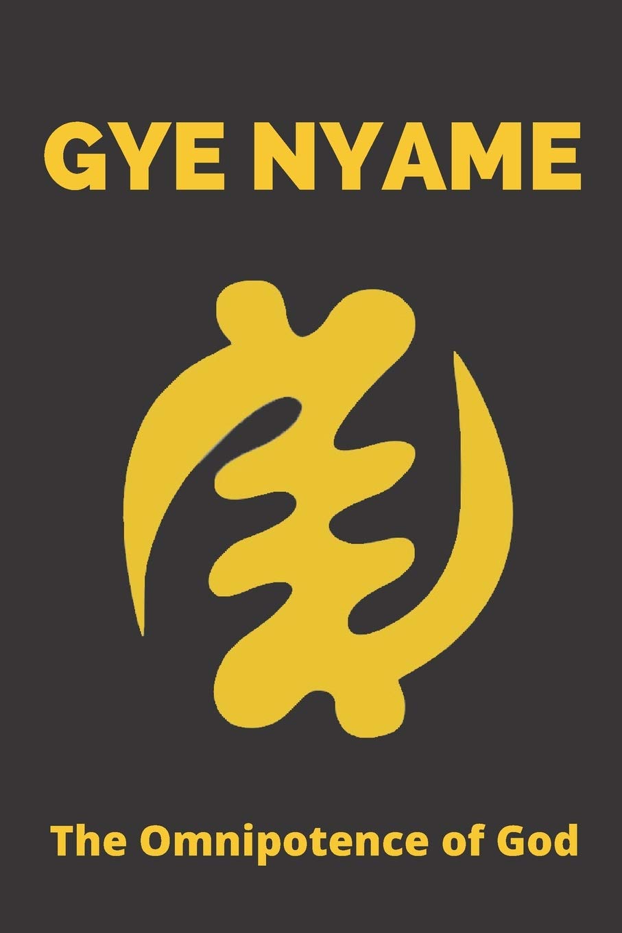 Gye Nyame Adinkra Lined Journal: Ghanaian Symbol for The Omnipotence of ...