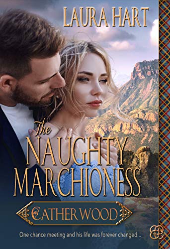 The Naughty Marchioness (Catherwood Book 4) by Laura Hart | Goodreads