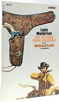 The Butcher from Guerrero by Louis Masterson | Goodreads