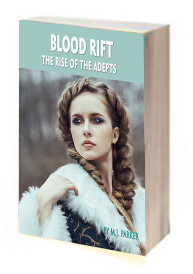 Blood Rift: The Rise of the Adepts by M.J. Parker | Goodreads