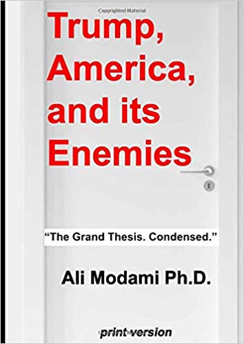Trump, America, and its Enemies by Ali Modami | Goodreads