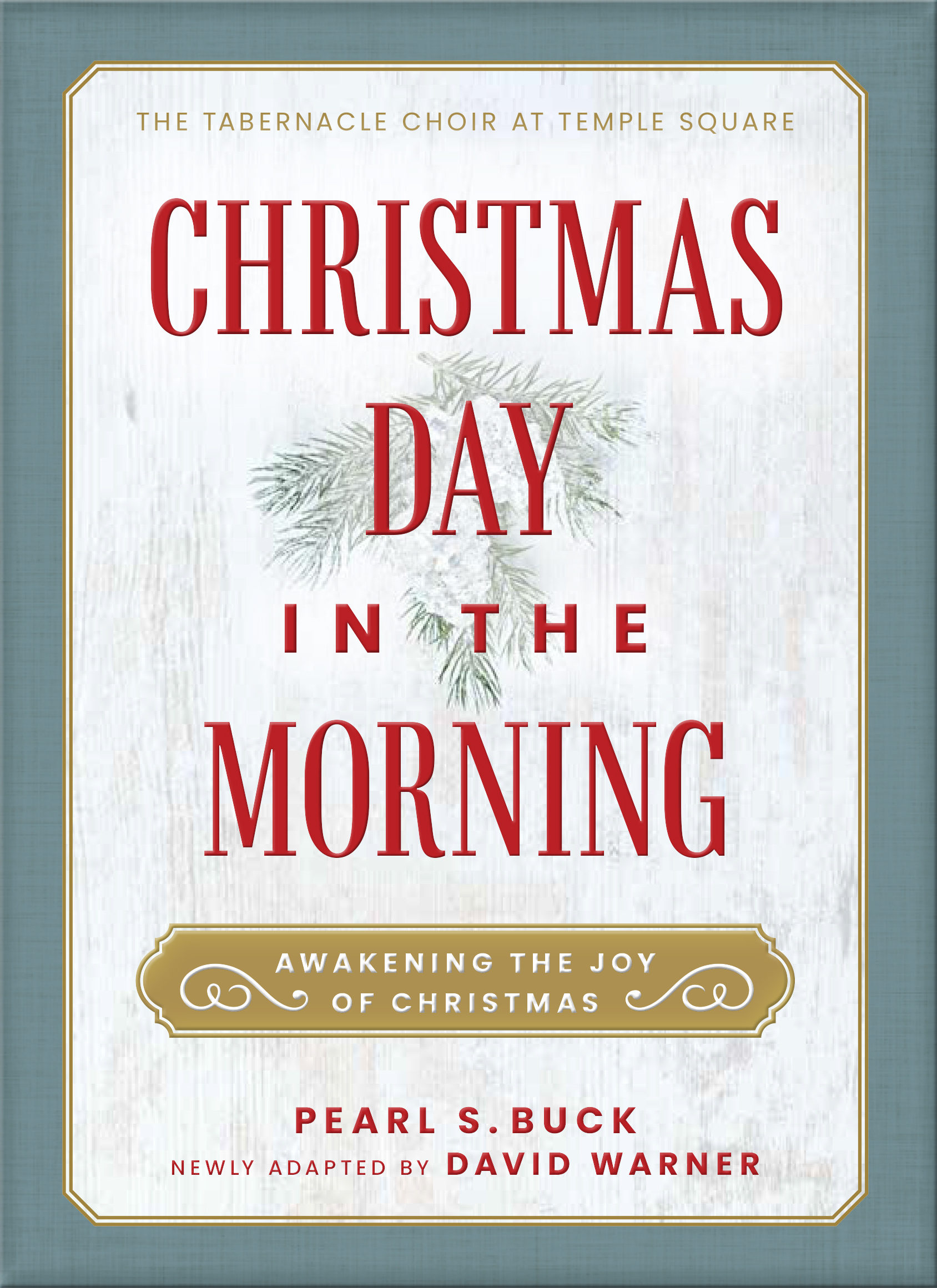 Christmas Day in the Morning: Awakening the Joy of Christmas by Pearl S ...