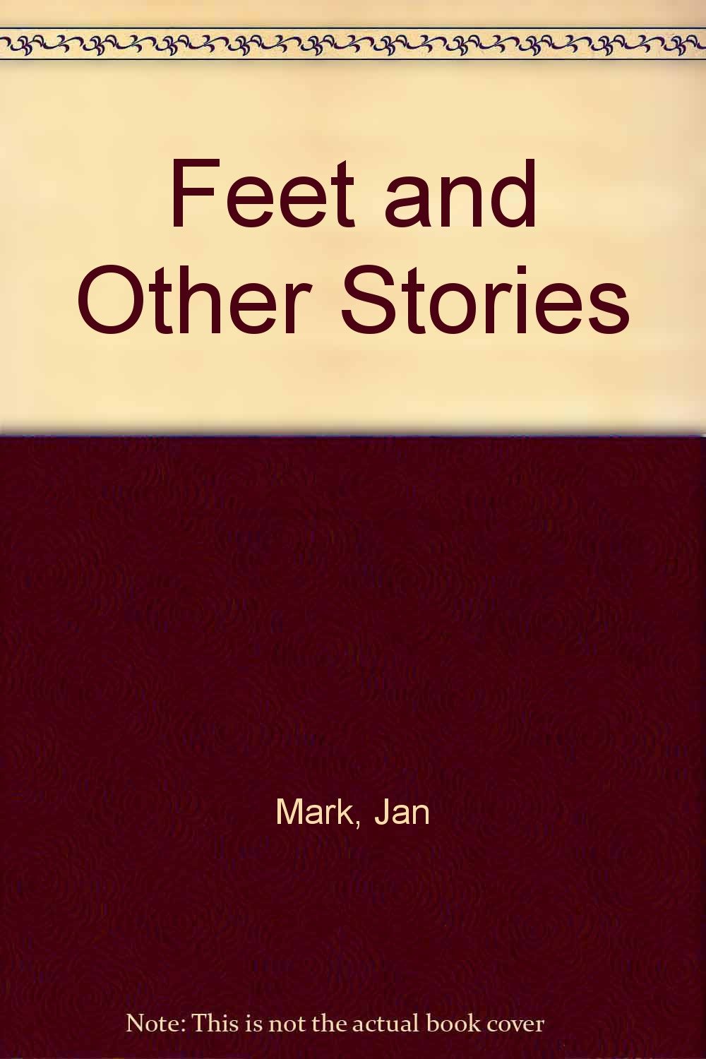 Feet and Other Stories by Jan Mark | Goodreads